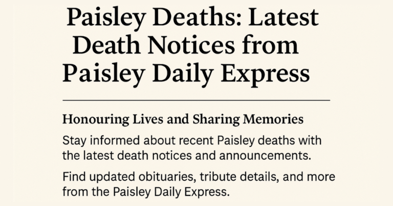 Paisley Deaths: Recent Death Notices from Paisley Daily Express